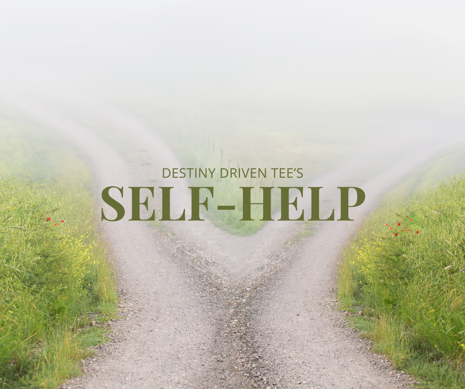 Self-Help – Destiny Driven Tee's
